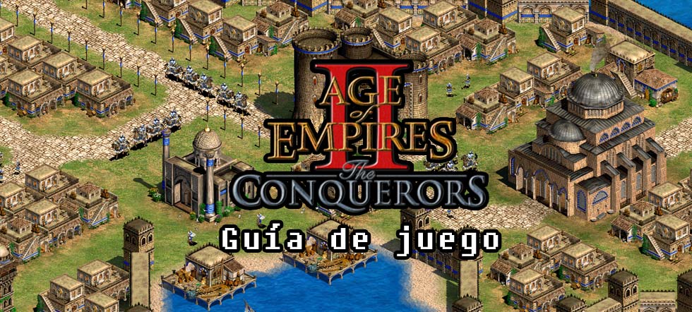 Age of Empires 2: The Conquerors / Guía